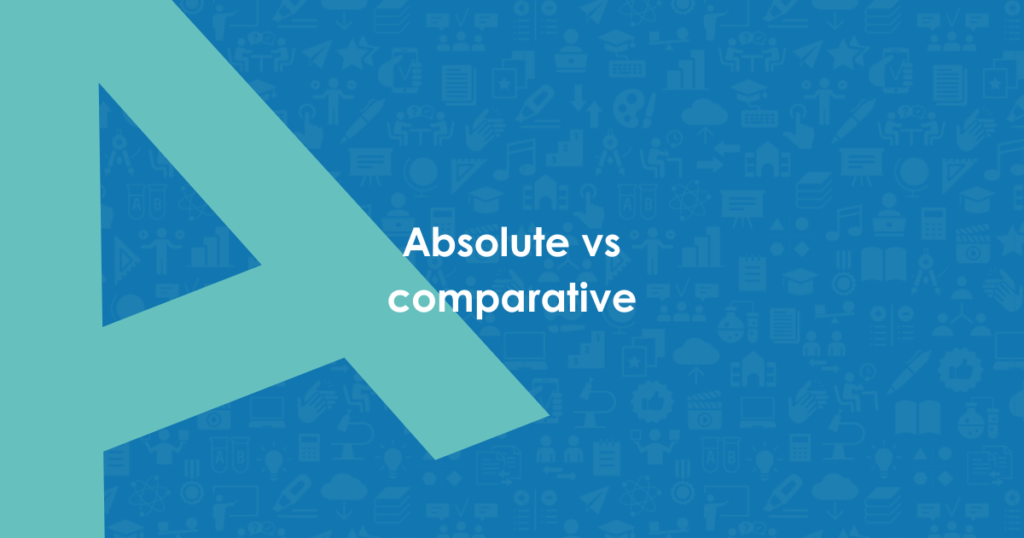 Absolute versus comparative assessment - Comproved Absolute versus comparative assessment - Comproved